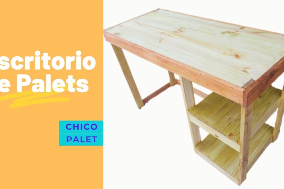 Cómo hacer un Escritorio con Palets: Paso a Paso